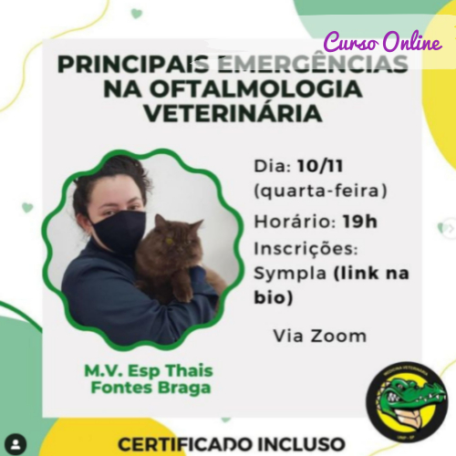 Curso Online: Principais emergências na oftalmologia veterinária * C.A ... Curso Online: Principais emergências na oftalmologia veterinária * C.A ...